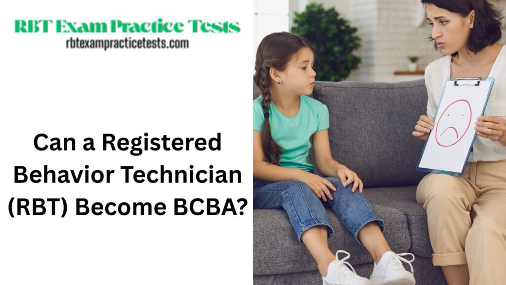 Can a Registered Behavior Technician (RBT) Become a Board Certified ...