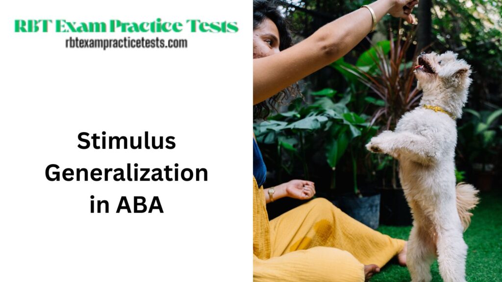 Stimulus Generalization in ABA - RBT Exam Practice Tests